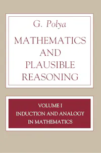 Mathematics and Plausible Reasoning, Volume 1 | Princeton University Press