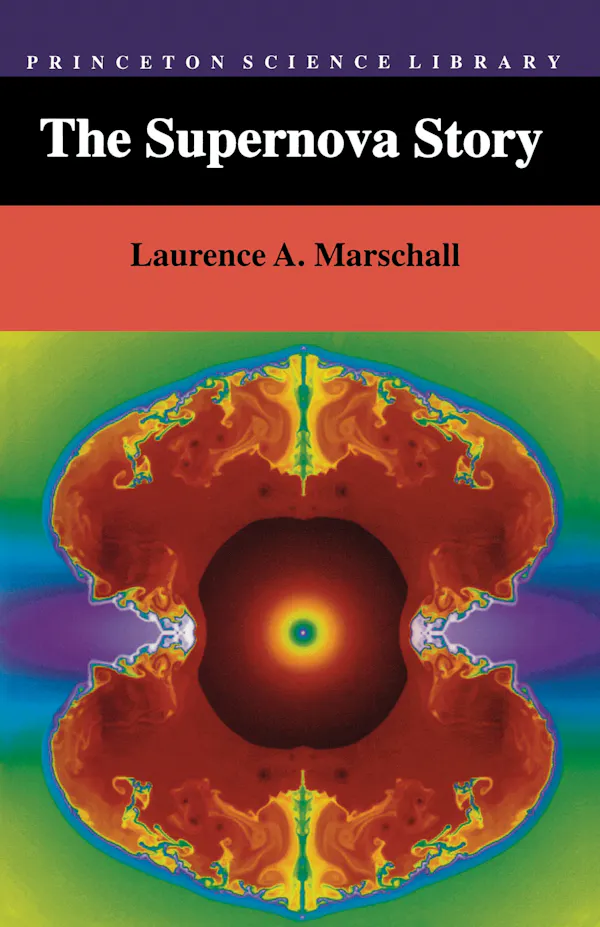 The Supernova Story | Princeton University Press