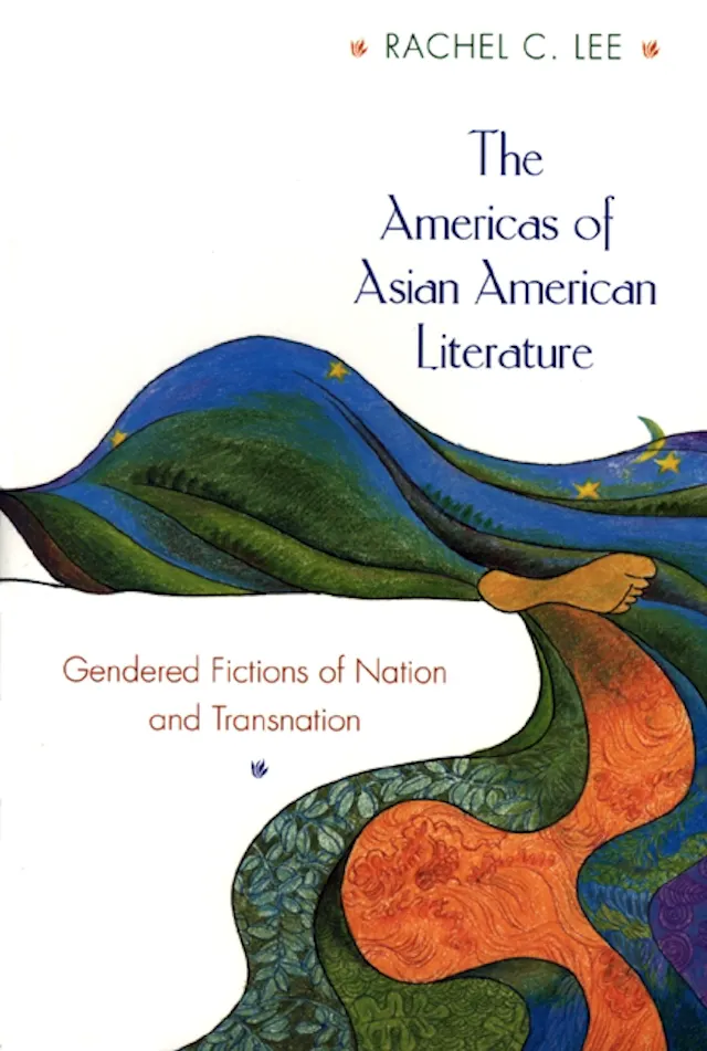The Americas of Asian American Literature | Princeton University Press