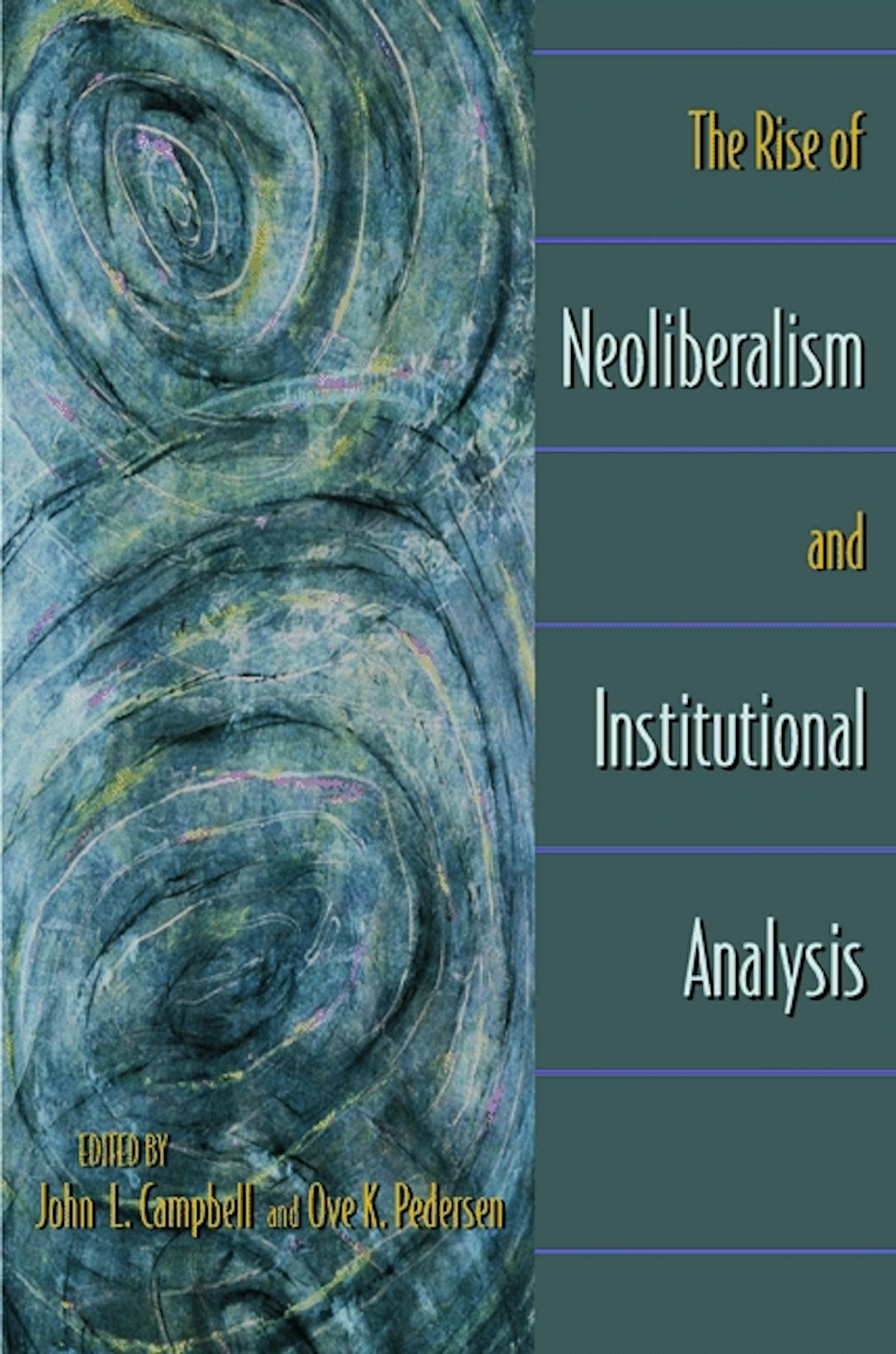The Rise of Neoliberalism and Institutional Analysis | Princeton ...