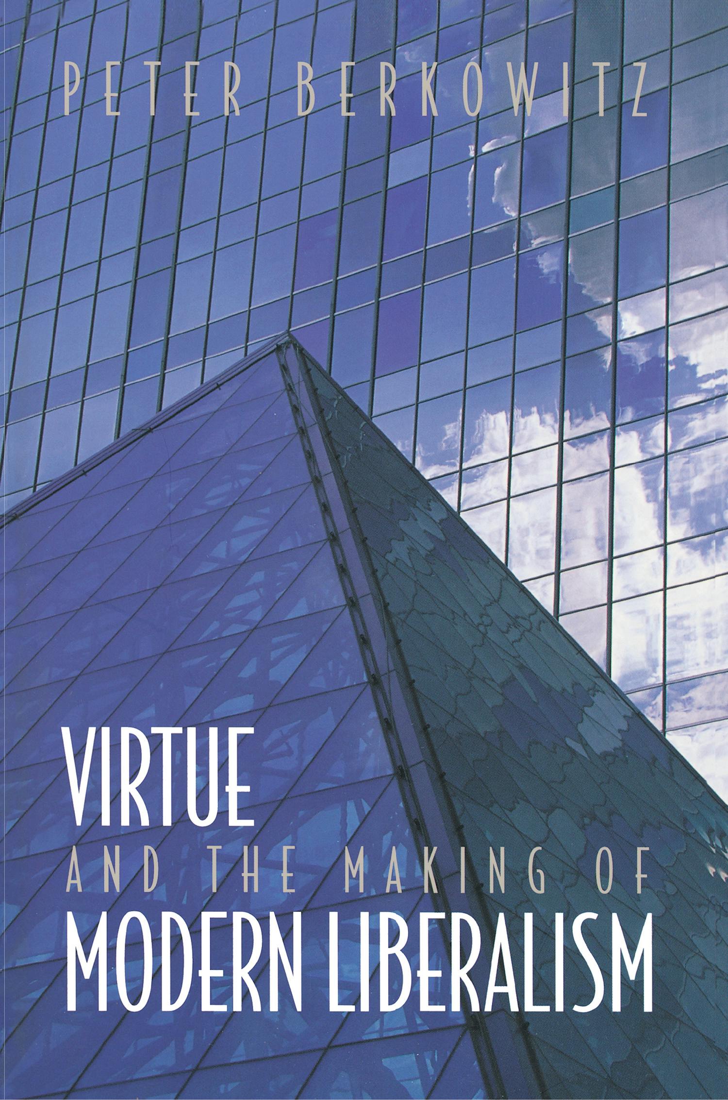 Virtue and the Making of Modern Liberalism | Princeton University Press