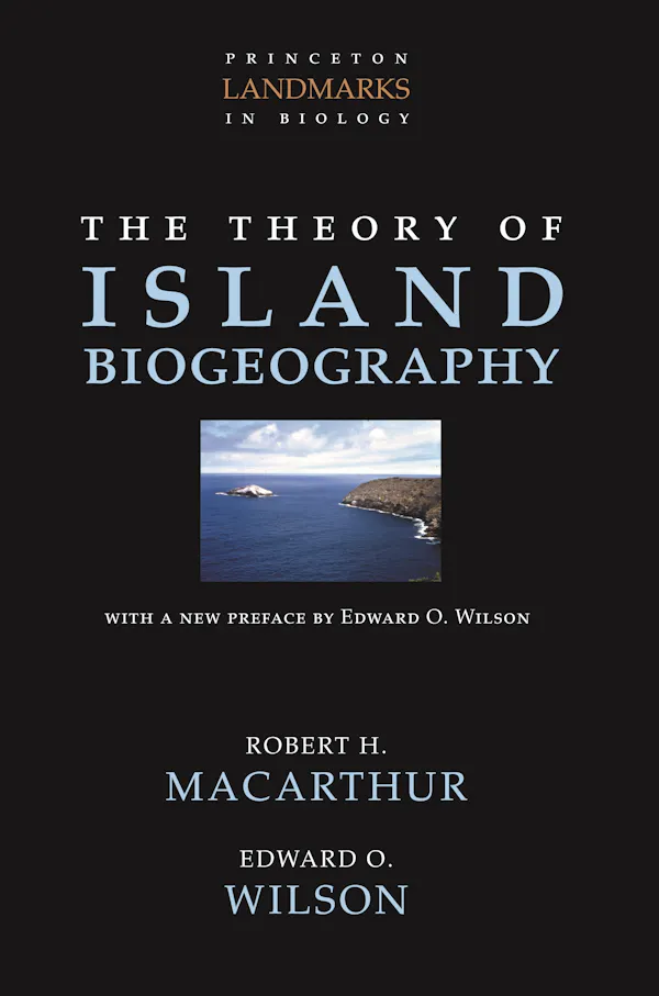 The Theory of Island Biogeography | Princeton University Press