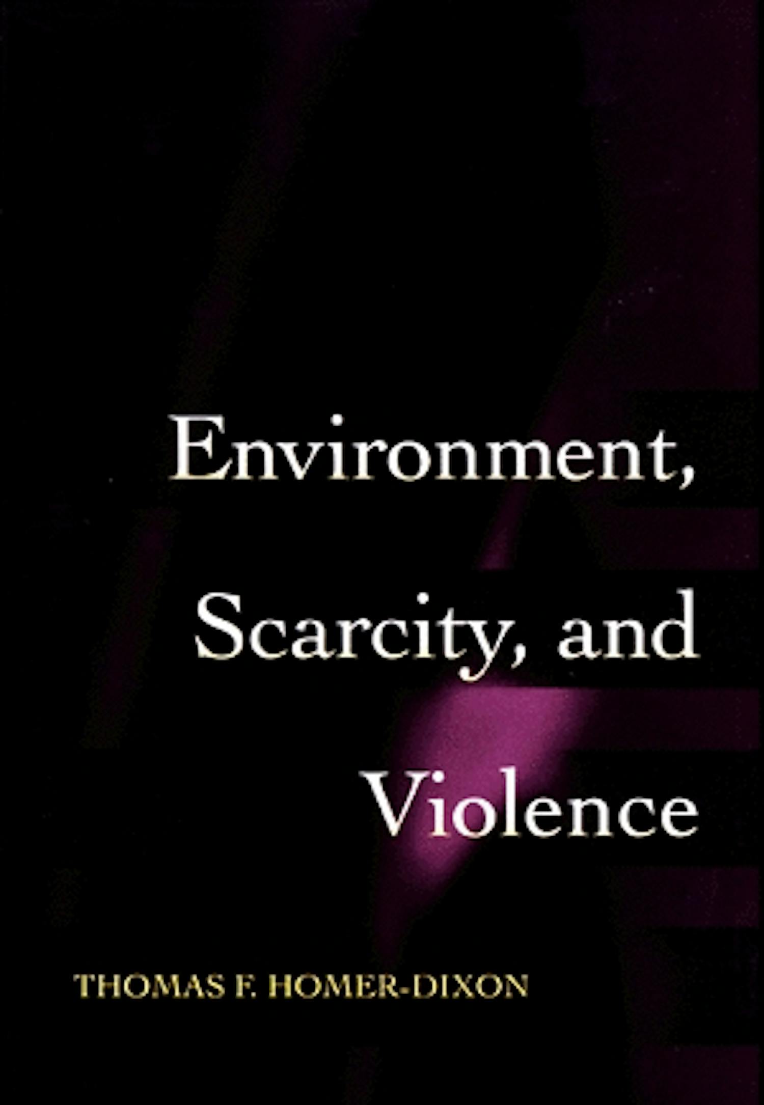 Environment, Scarcity, and Violence | Princeton University Press