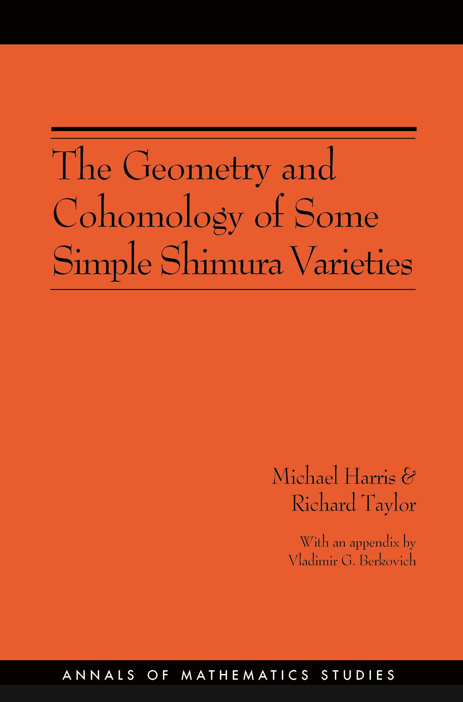 The Geometry and Cohomology of Some Simple Shimura Varieties ...