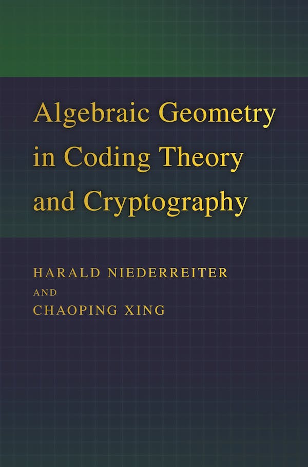 Algebraic Geometry in Coding Theory and Cryptography | Princeton ...