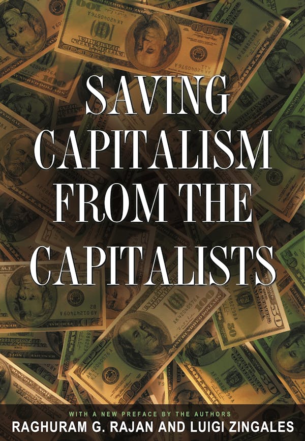 Saving Capitalism from the Capitalists | Princeton University Press
