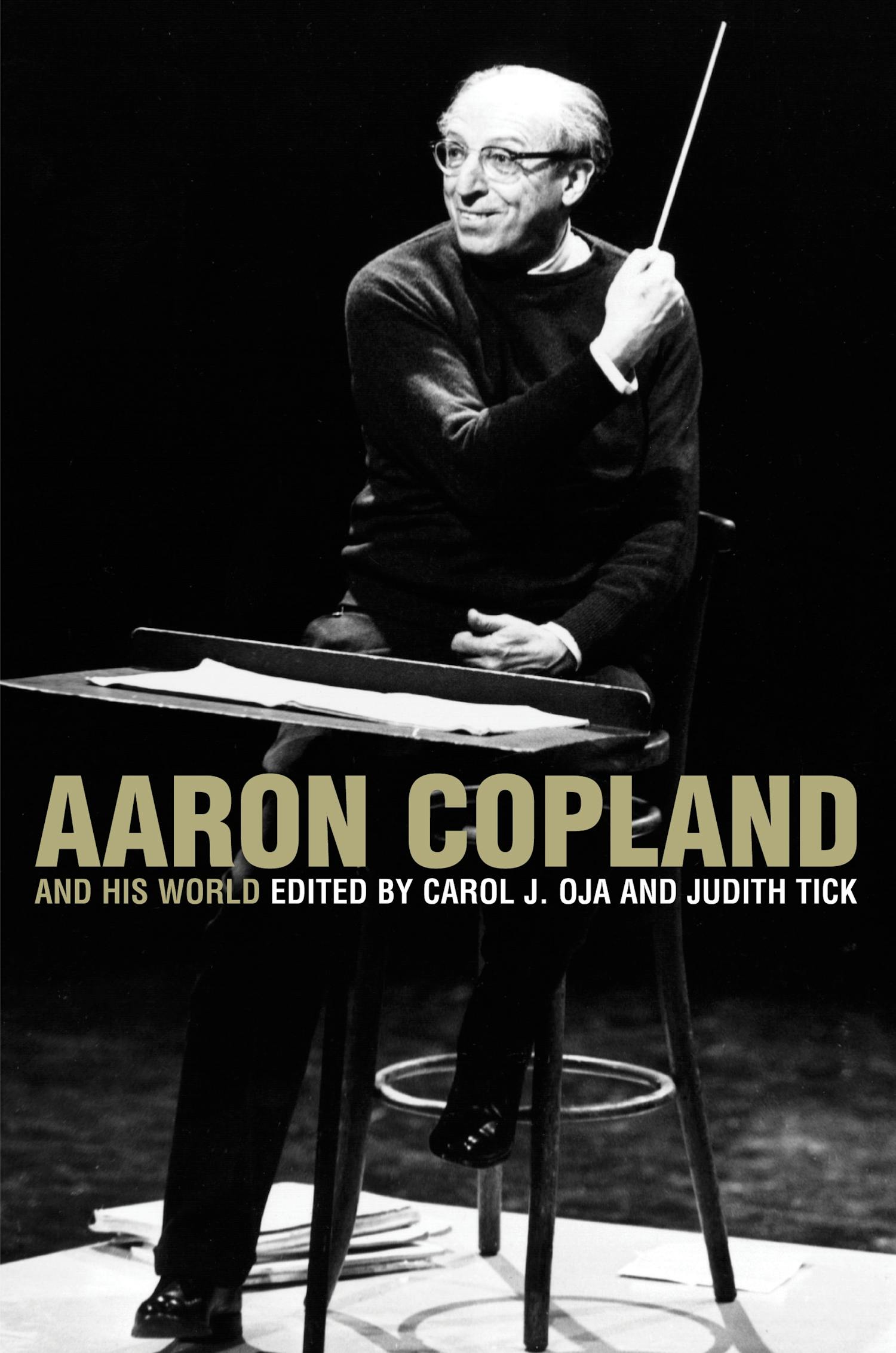 Aaron Copland and His World | Princeton University Press