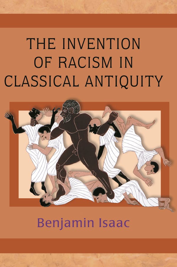 The Invention of Racism in Classical Antiquity | Princeton University Press
