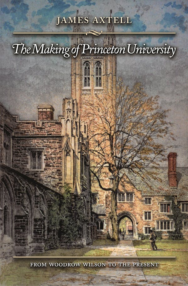 The Making of Princeton University | Princeton University Press