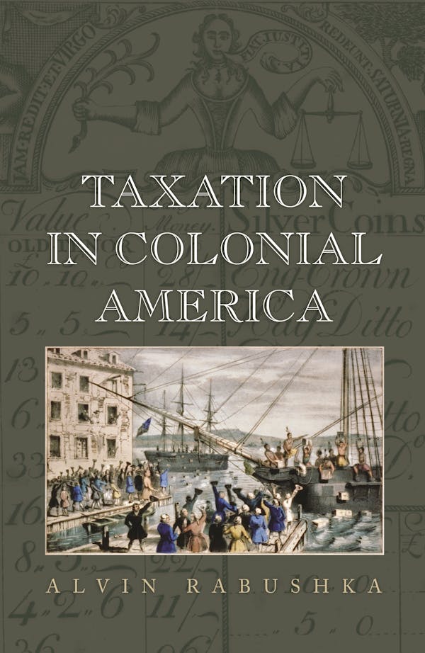 Taxation in Colonial America | Princeton University Press