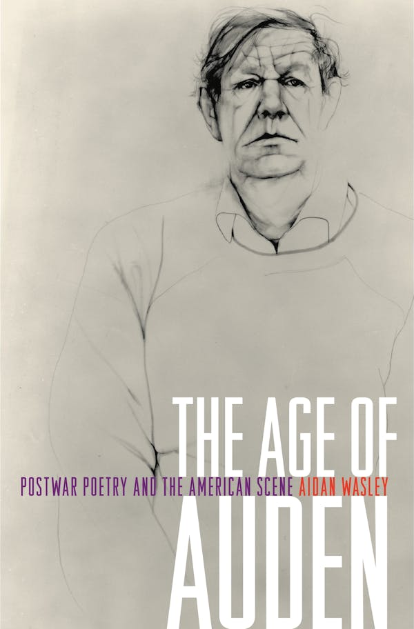 The Age of Auden | Princeton University Press