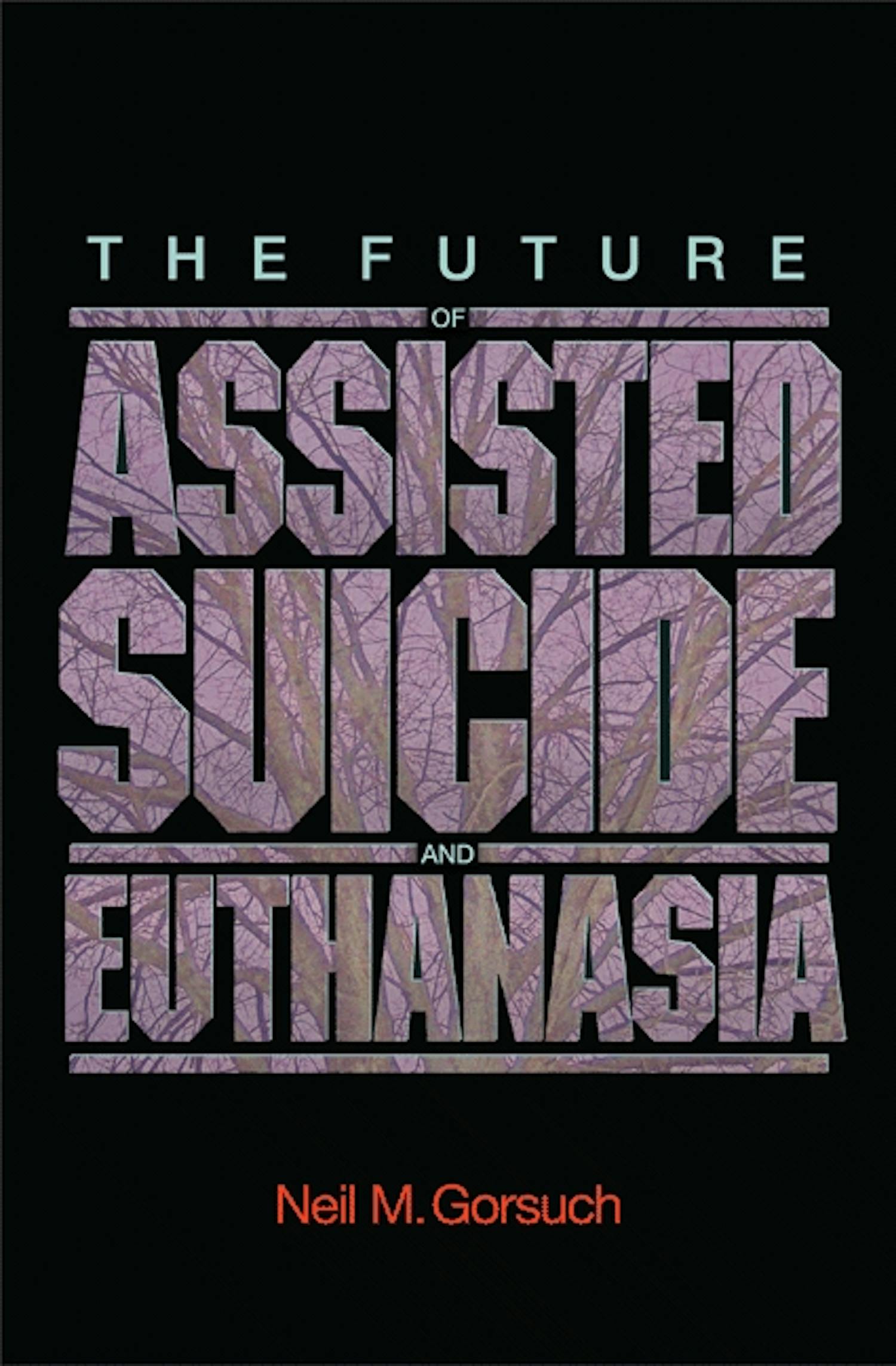 The Future of Assisted Suicide and Euthanasia | Princeton University Press