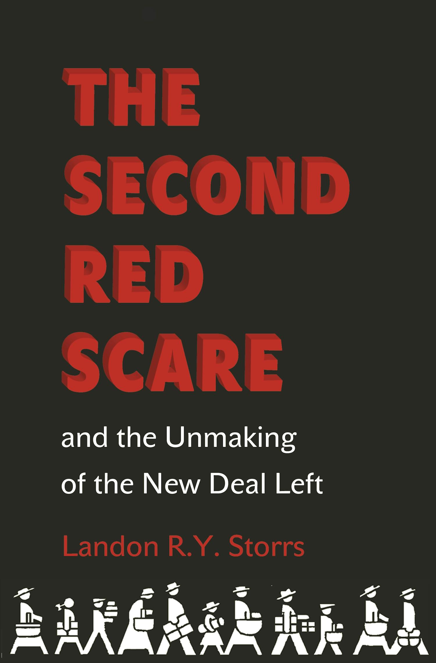 The Second Red Scare and the Unmaking of the New Deal Left | Princeton ...