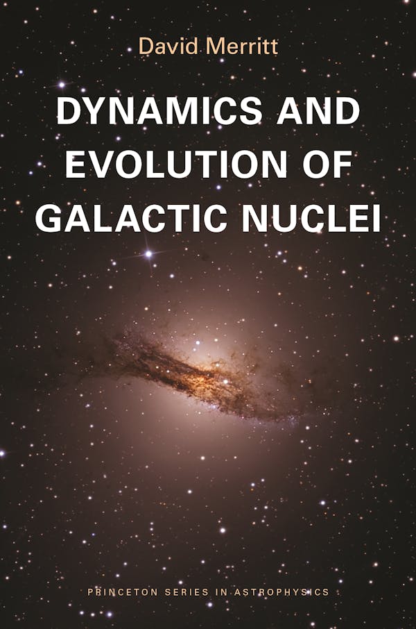 Dynamics and Evolution of Galactic Nuclei | Princeton University Press
