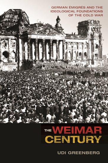 The Weimar Century | Princeton University Press