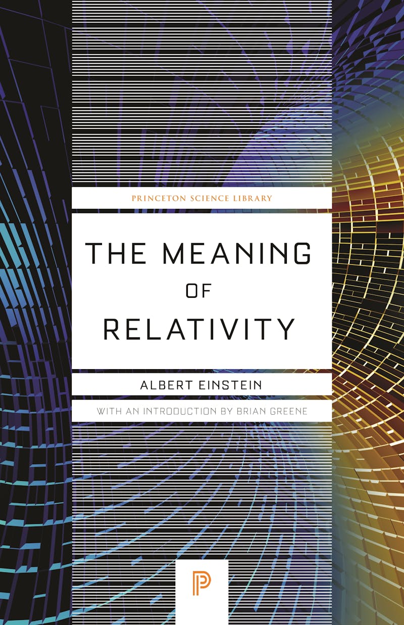 The Meaning of Relativity | Princeton University Press