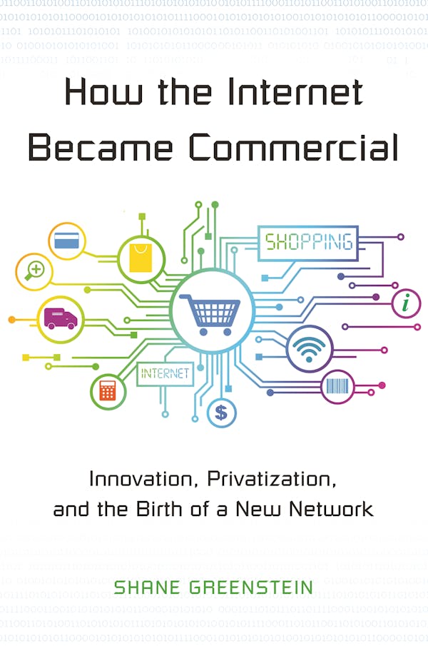 How the Internet Became Commercial | Princeton University Press
