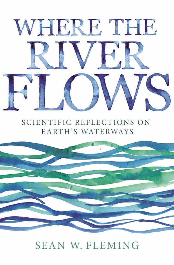 Where the River Flows | Princeton University Press