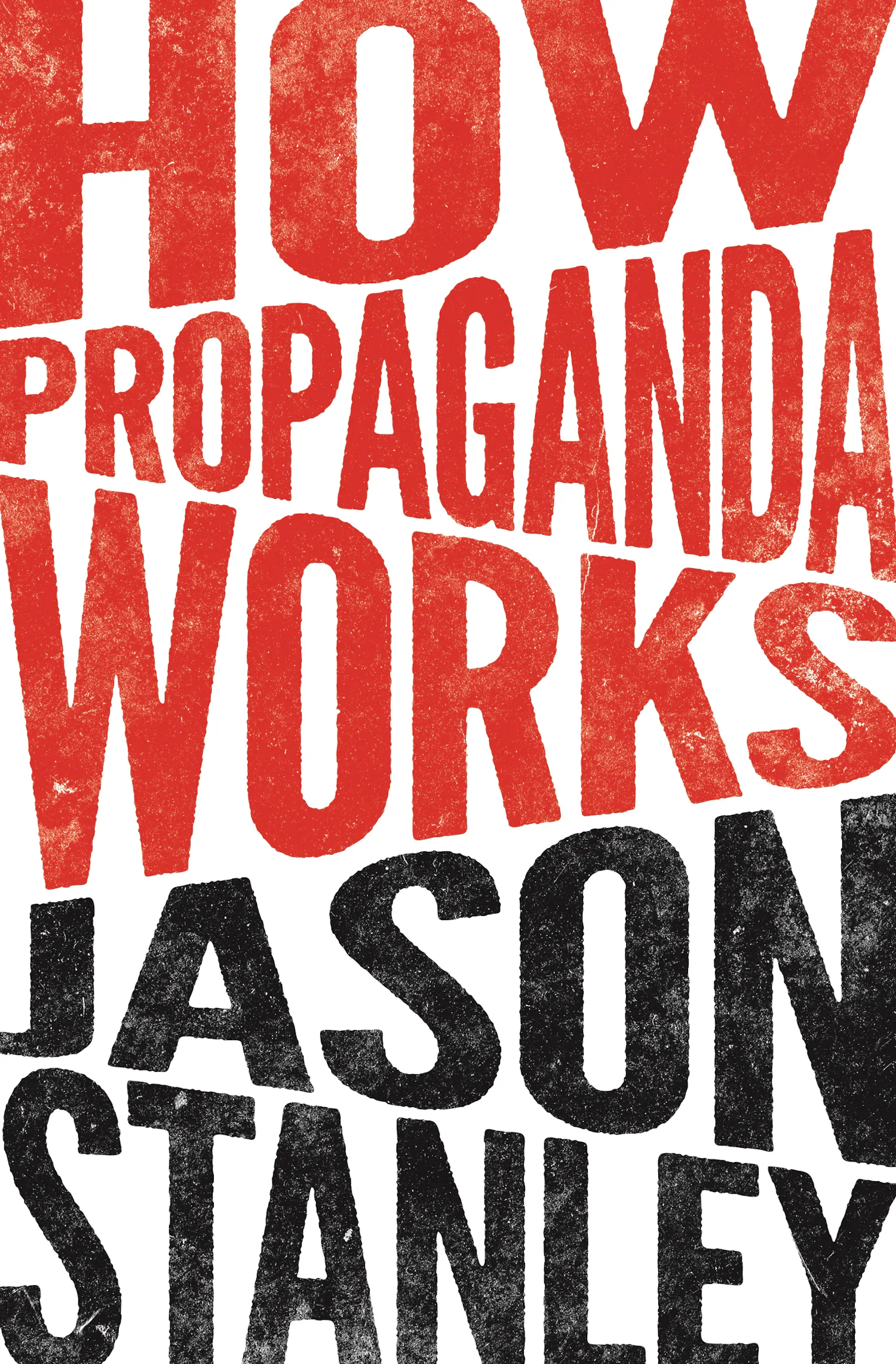 How Propaganda Works | Princeton University Press