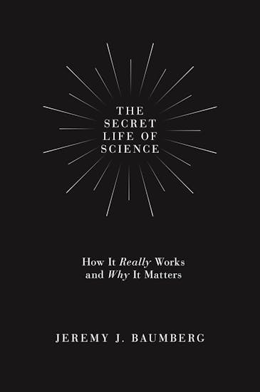 The Secret Life of Science | Princeton University Press