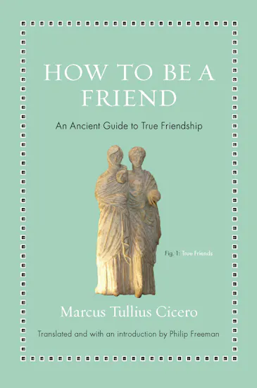 How to Be a Friend | Princeton University Press