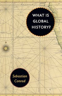 What Is Global History? | Princeton University Press