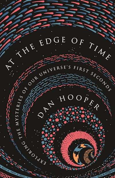 Dan Hooper on rethinking our universe’s first moments | Princeton ...
