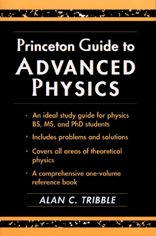 Princeton Guide to Advanced Physics | Princeton University Press