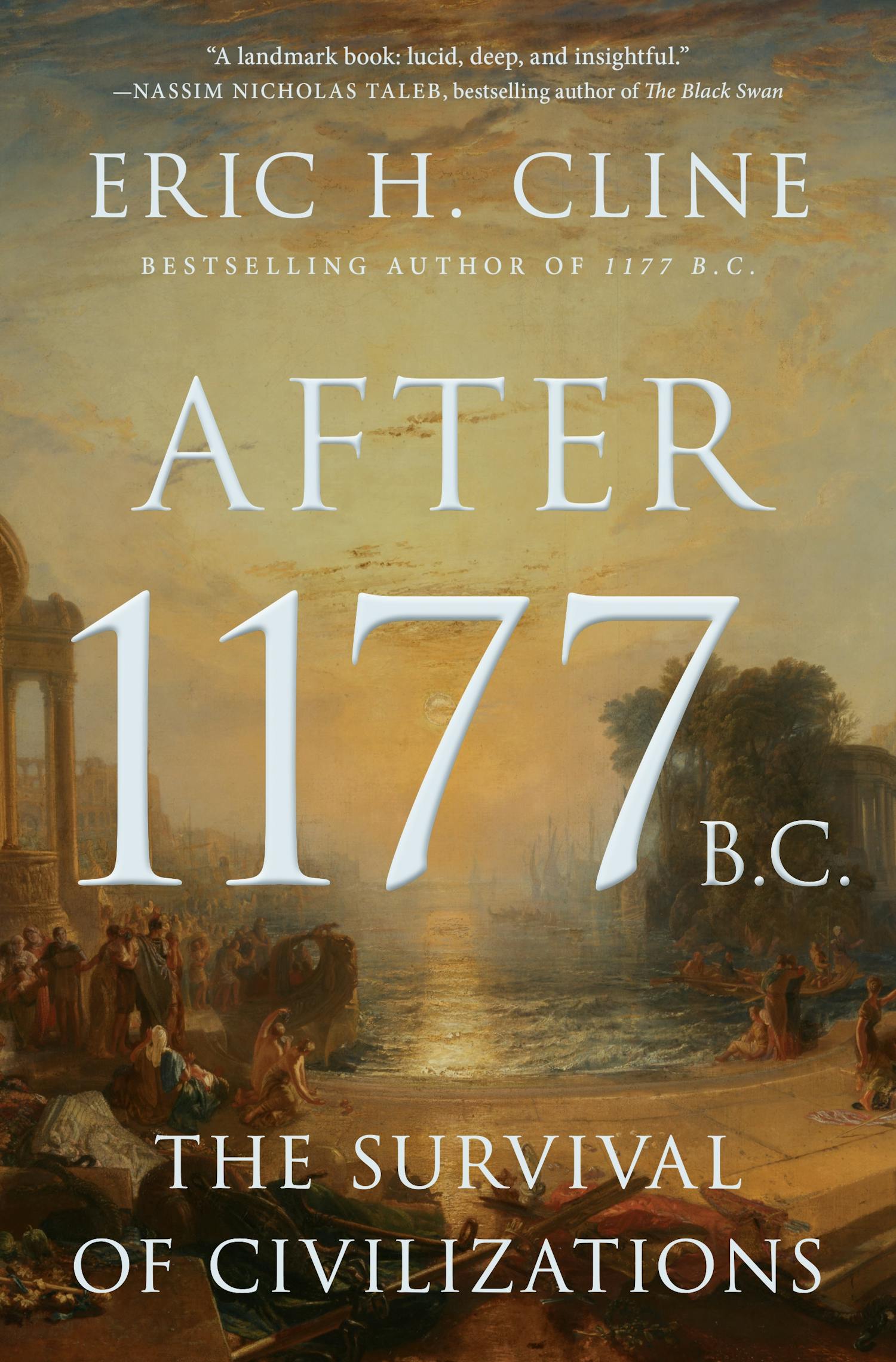 Eric Cline, author of 1177BC: The Year Civilization Collapsed returns ...