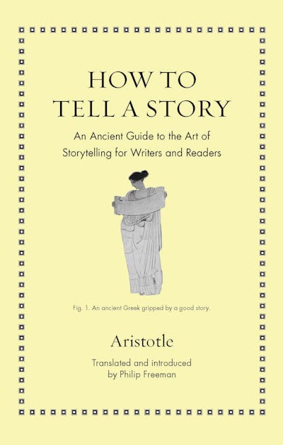 Aristotle on how to write a story | Princeton University Press