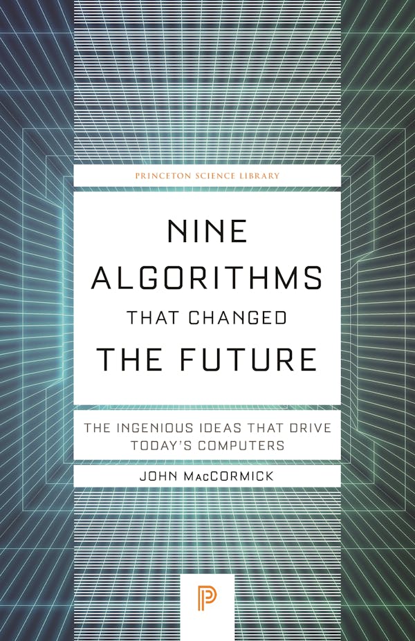 Nine Algorithms That Changed the Future | Princeton University Press