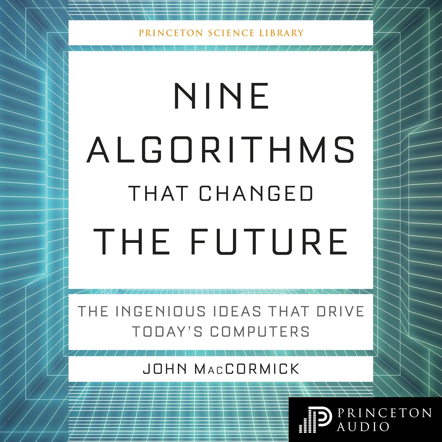 Nine Algorithms That Changed the Future | Princeton University Press