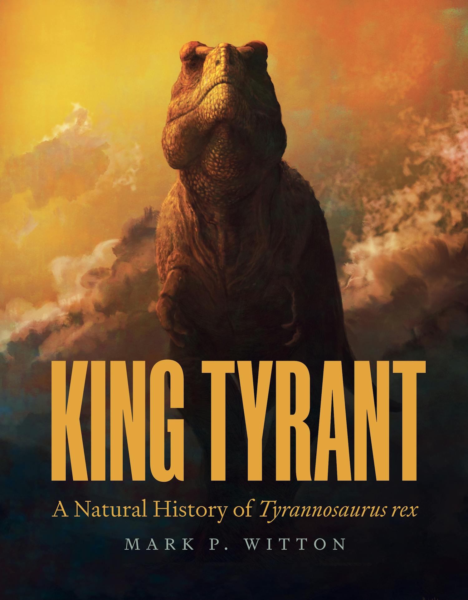 Mark P. Witton on King Tyrant | Princeton University Press