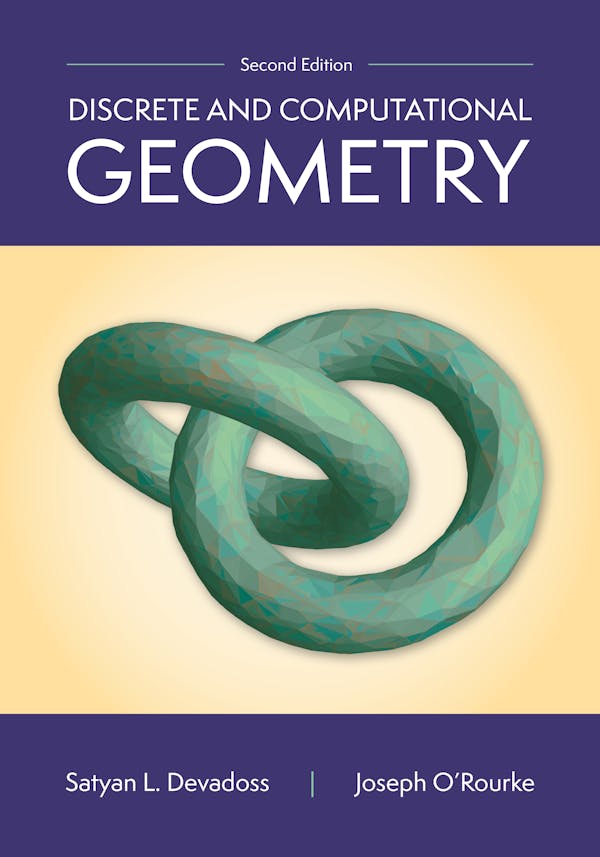 Discrete and Computational Geometry, 2nd Edition | Princeton University ...