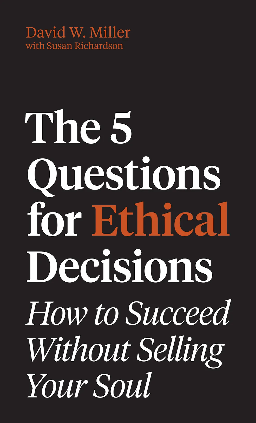 The 5 Questions for Ethical Decisions | Princeton University Press