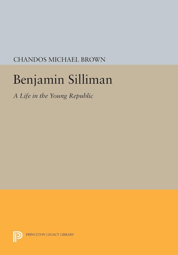Benjamin Silliman | Princeton University Press