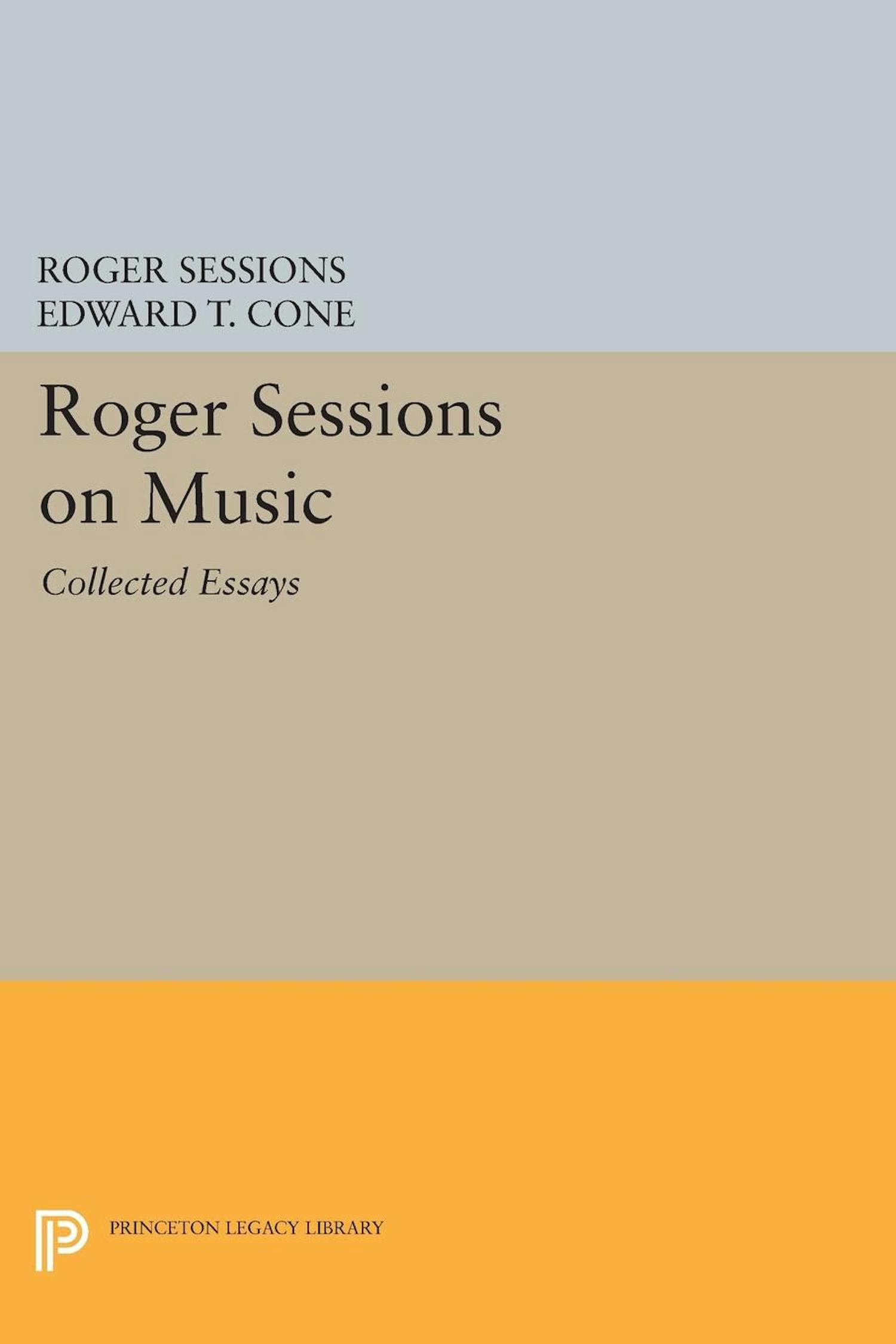 Roger Sessions on Music | Princeton University Press