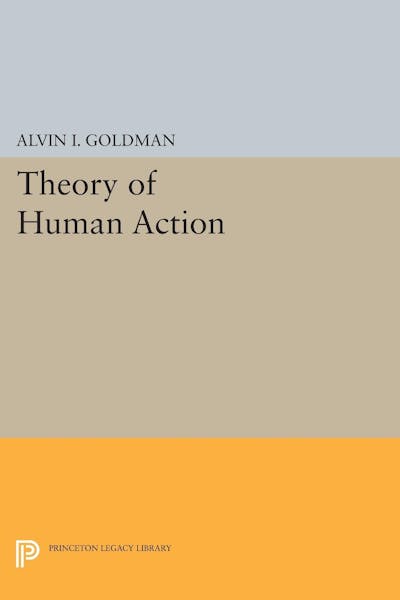 Theory of Human Action | Princeton University Press