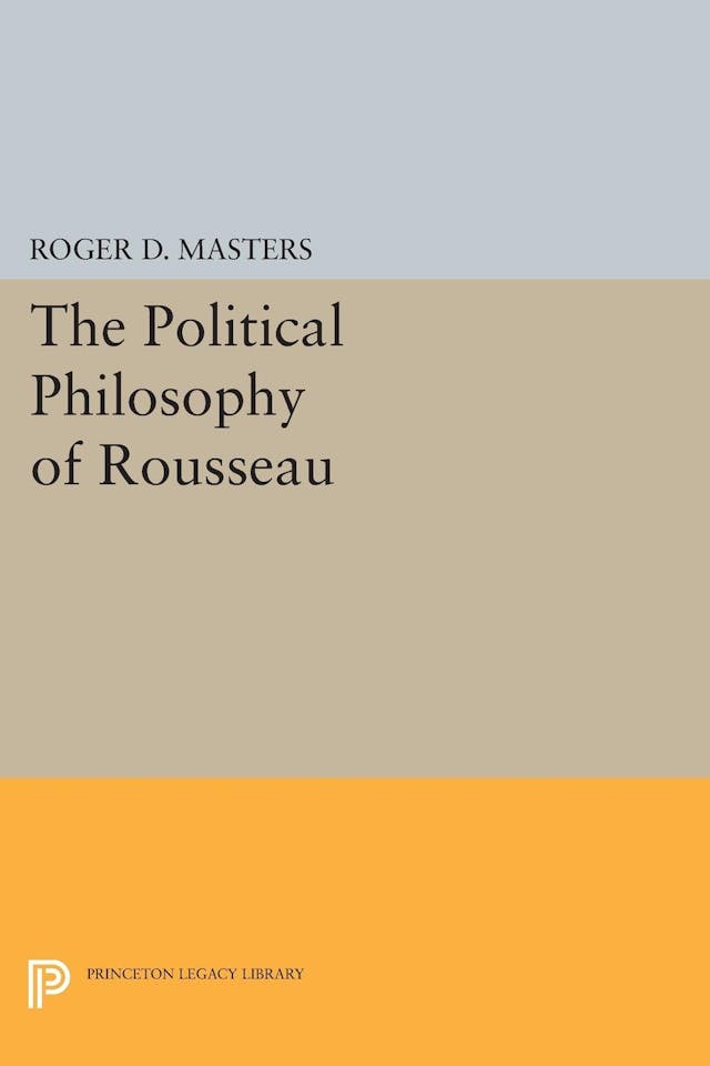 The Political Philosophy of Rousseau | Princeton University Press