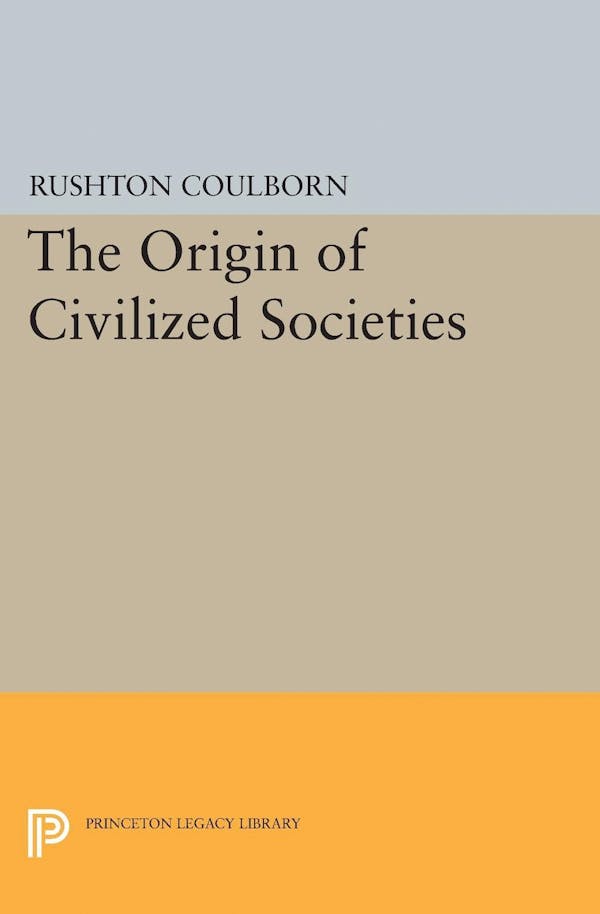 Origin of Civilized Societies | Princeton University Press