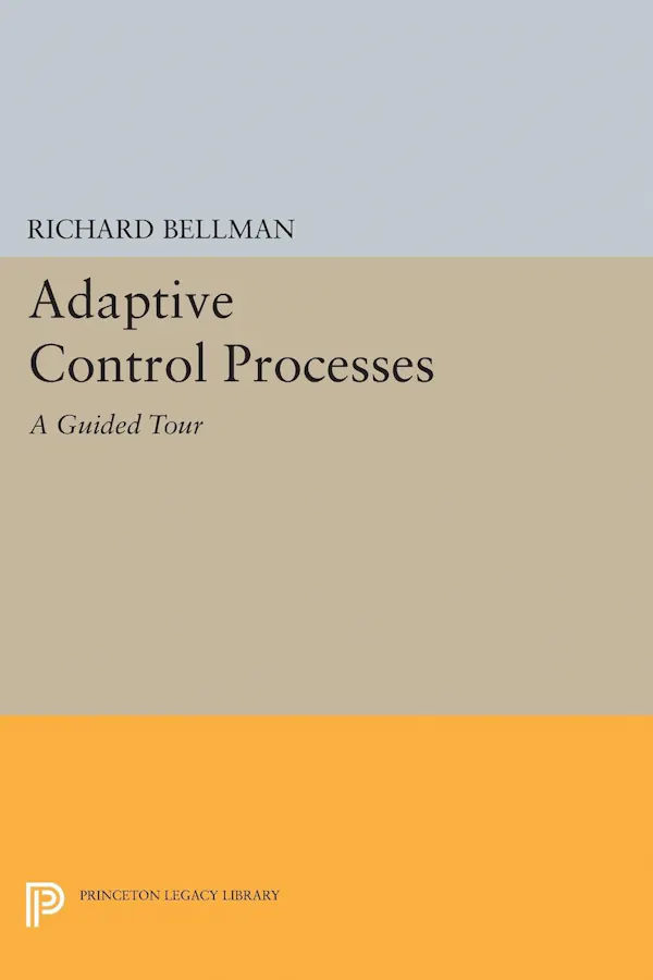 Adaptive Control Processes | Princeton University Press