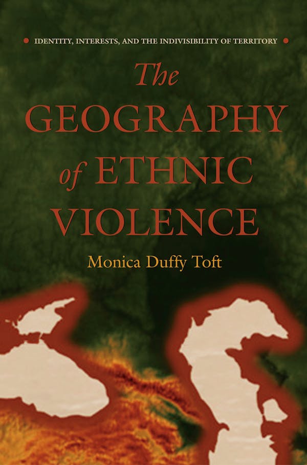 The Geography of Ethnic Violence | Princeton University Press