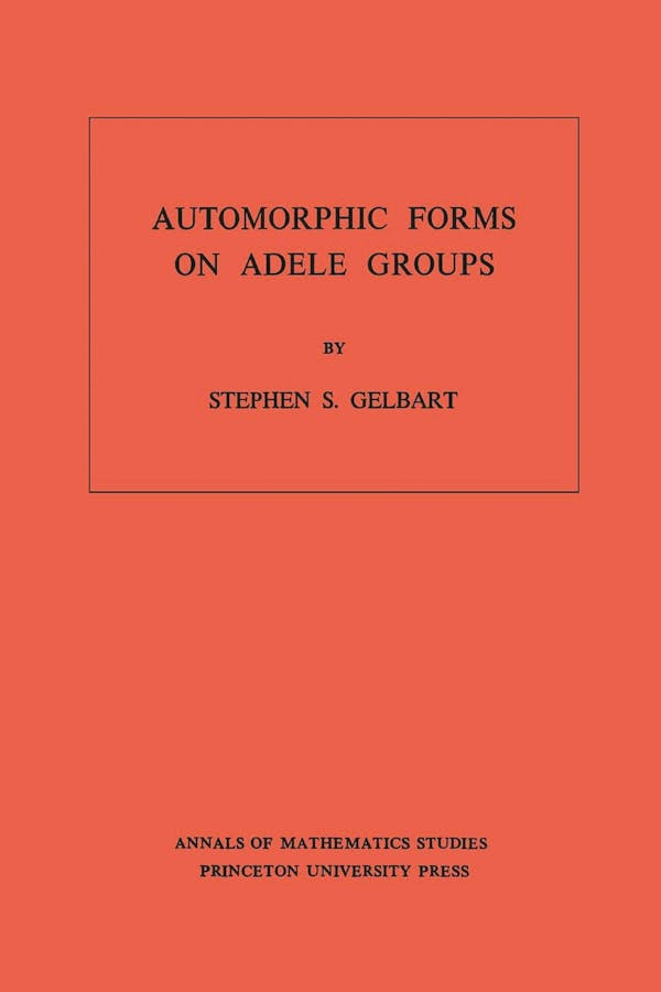Automorphic Forms on Adele Groups | Princeton University Press