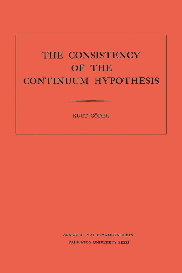 Consistency of the Continuum Hypothesis | Princeton University Press